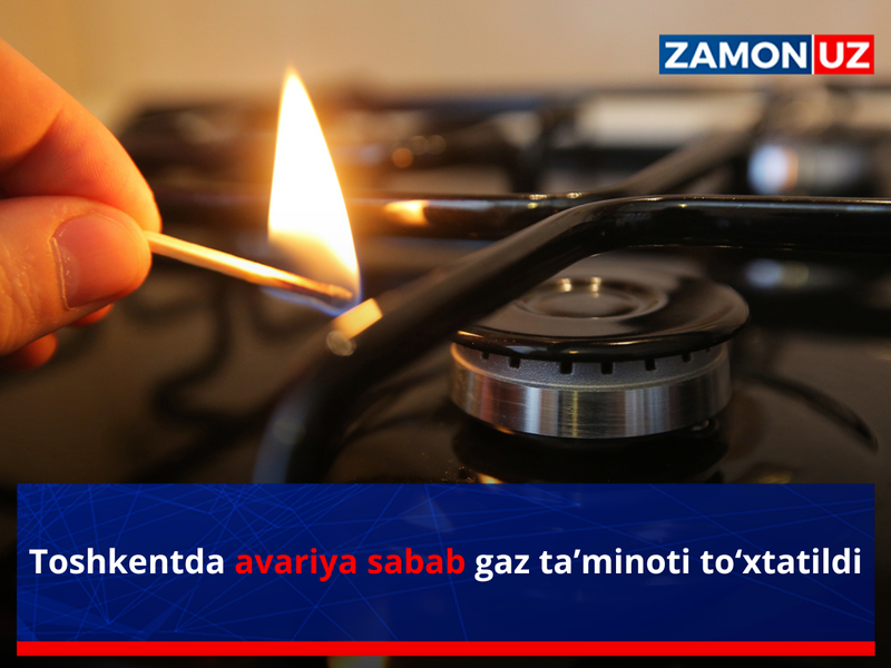 Toshkentda avariya sabab gaz ta’minoti to‘xtatildi
