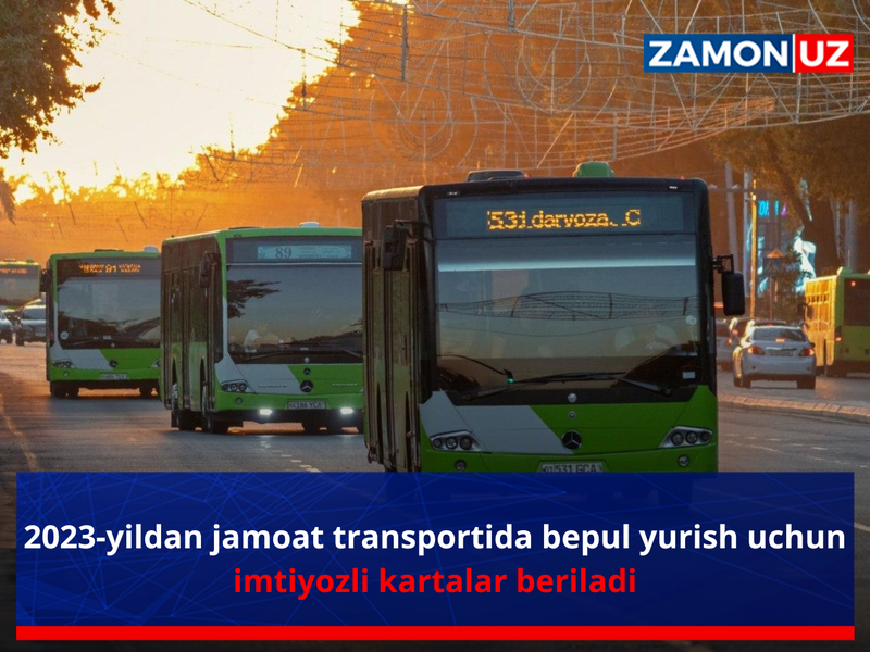 2023-yildan jamoat transportida bepul yurish uchun imtiyozli kartalar beriladi
